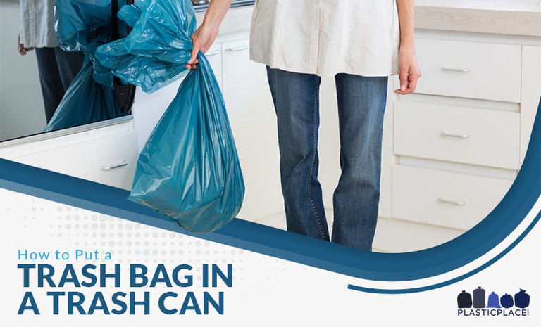 How to Put a Trash Bag in a Trash Can | Plasticplace – Plasticplace ...